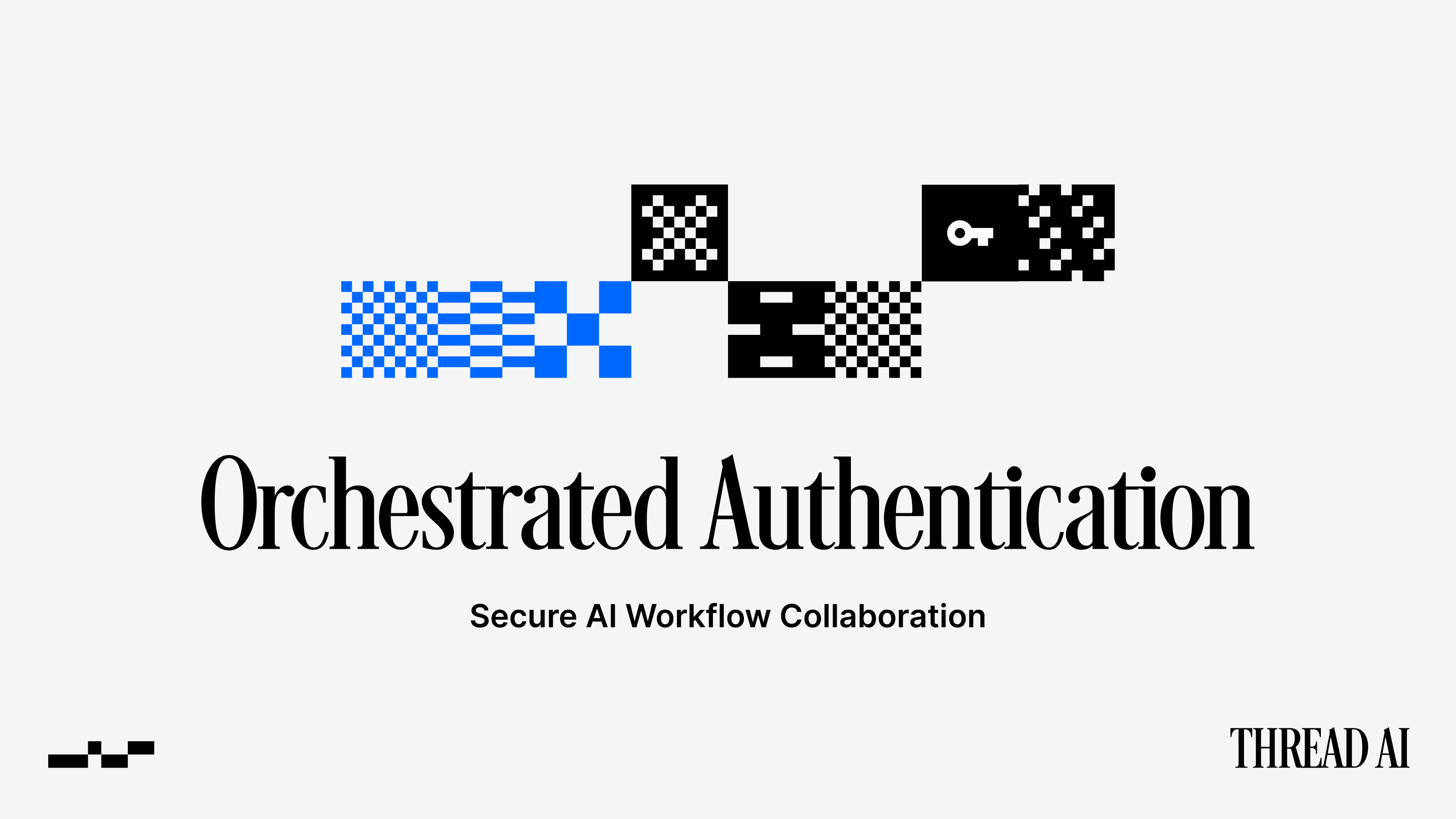 Orchestrated Authentication: Secure AI Workflow Collaboration | Thread AI